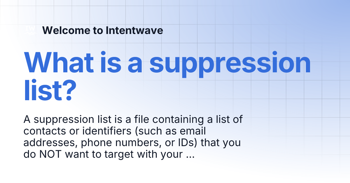 What is a suppression list? | Welcome to Intentwave