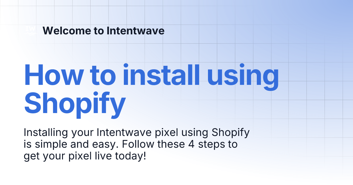 How to install using Shopify | Welcome to Intentwave